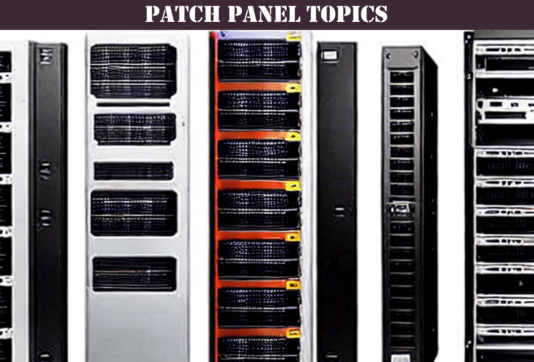Overview Of Patch Panels 2025
